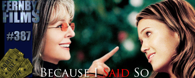 Movie Review – Because I Said So