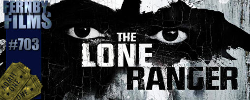 Movie Review – Lone Ranger, The – Fernby Films