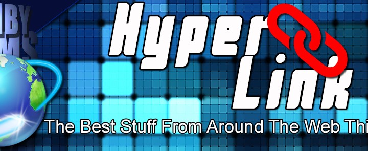 Hyper Link – The Best Stuff On The Web This Week