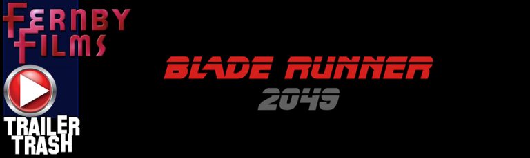 Trailer Trash! – Blade Runner 2049